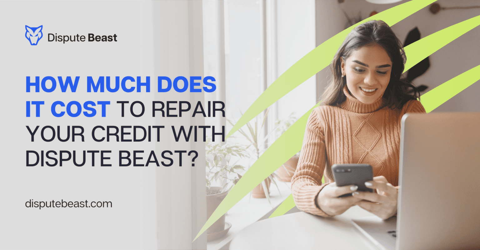 How much does it cost to repair your credit with Dispute Beast ...
